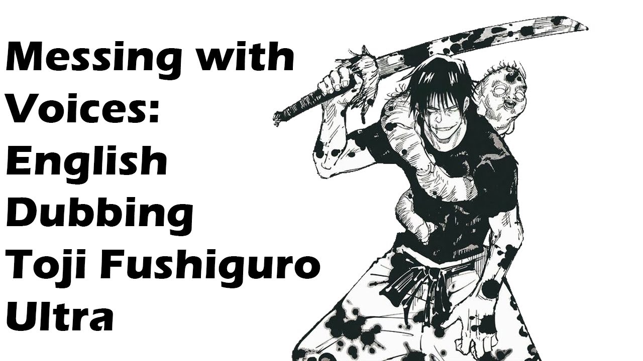 Toji Fushiguro Voice Acting | Messing with Voices - YouTube