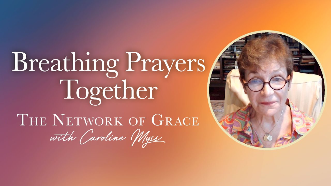 Caroline Myss - Breathing Prayers Together - YouTube
