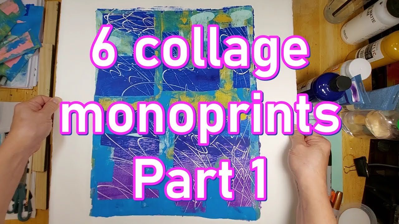 6 collage monoprints: Part 1 - YouTube