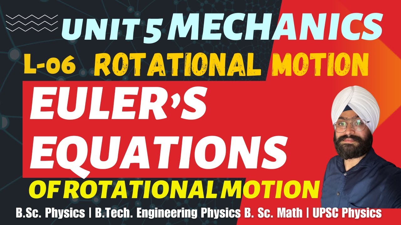 L 6 | Euler’s Equations of Rotational Motion | Kinetic Energy | BSc ...