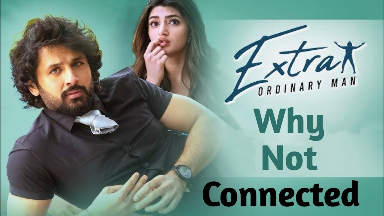 Extra Ordinary Man : Why Extra Ordinary Man Not Connected | Nithin ...