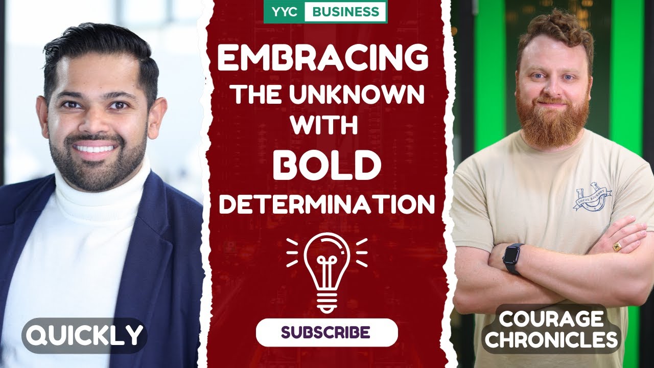 Embracing The Unknown With Bold Determination | Courage Chronicles | Calgary Business - YouTube