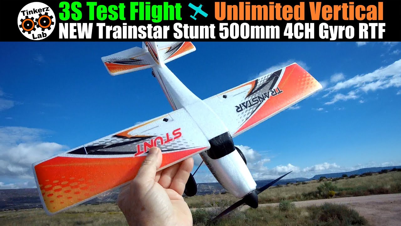 3S Test Flight & Unlimited Vertical | NEW Trainstar Stunt 500mm ...