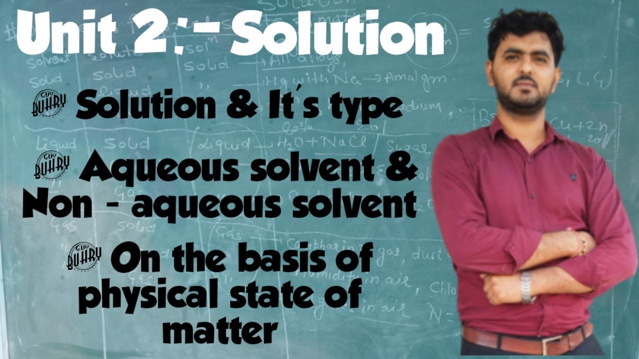 Unit 2 Solution// Types Of Solution// Aqueous And Non Aqueous Solution ...