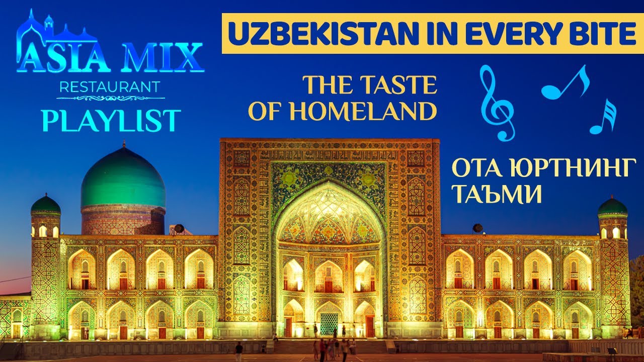 Uzbek Nostalgic Music Playlist | Asia Mix Restaurant Phila | Uzbek ...