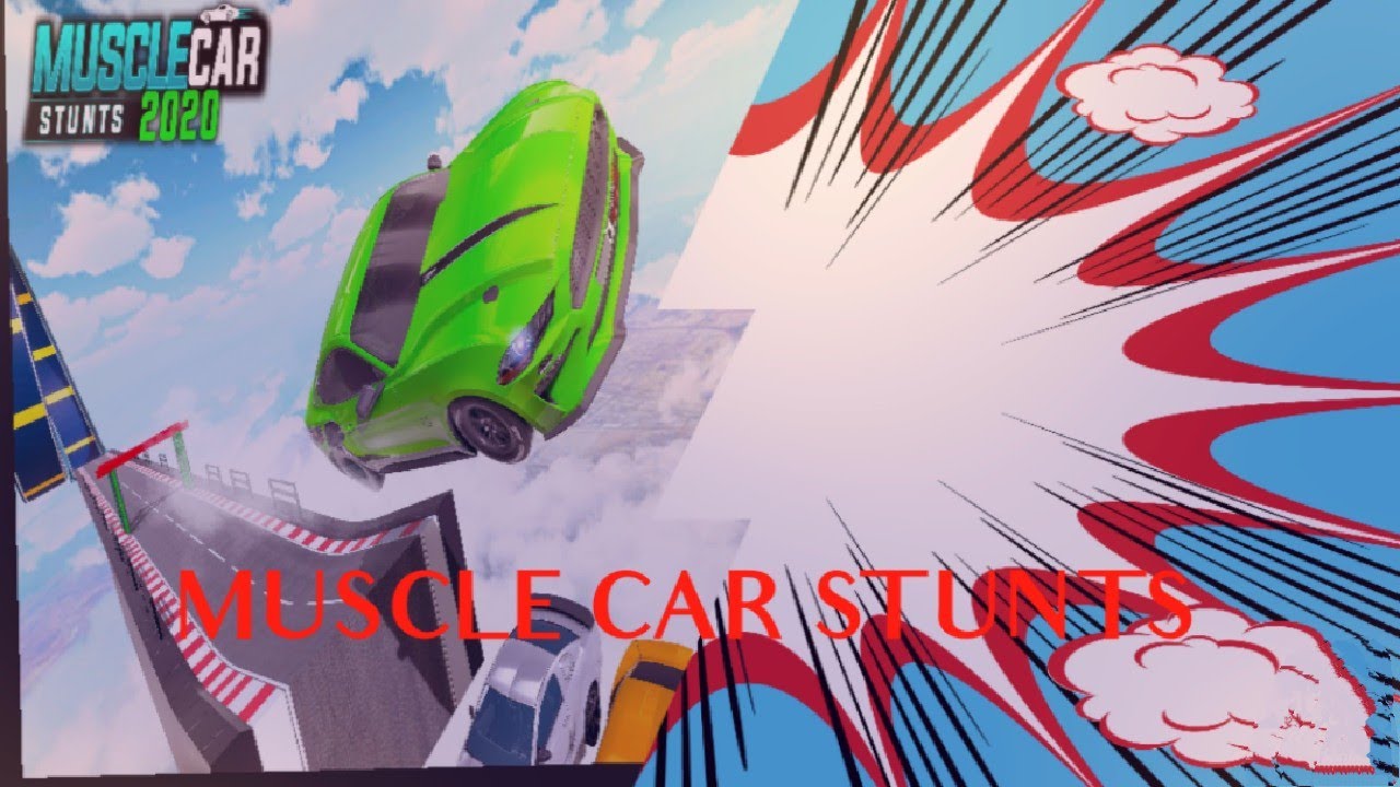 Muscle car stunts 2020 KIDSGAMES gameplay stunts - YouTube