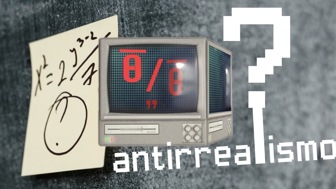 antirrealismo - YouTube
