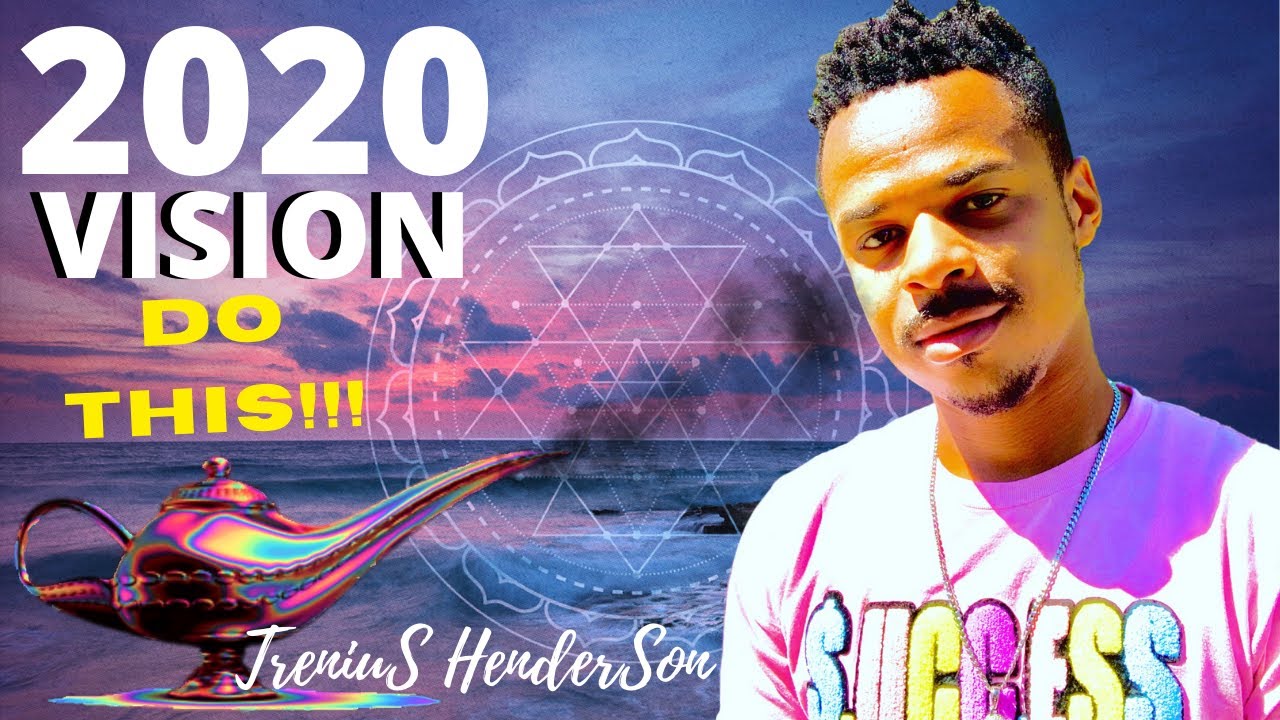 HOW TO: Bring Your Vision To Reality in 2020 (By Becoming Supernatural ...