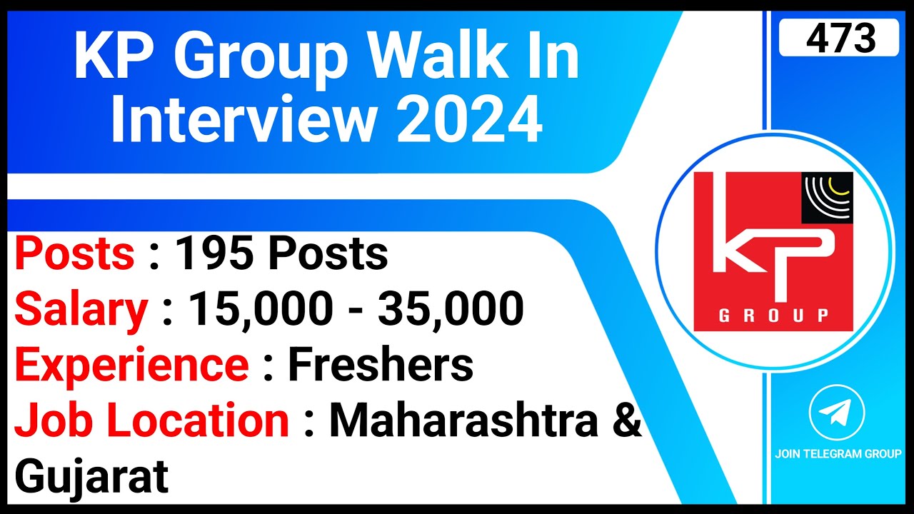 KP Group Walk In Interview 2024 | 190+ Post | Salary 15K - 35K PM ...