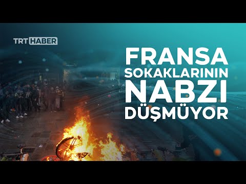 Fransa'da sokaklar savaş alanına döndü