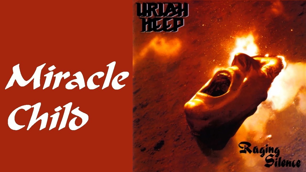 URIAH HEEP - Miracle Child (1989, Raging Silence, HD + lyrics) - YouTube