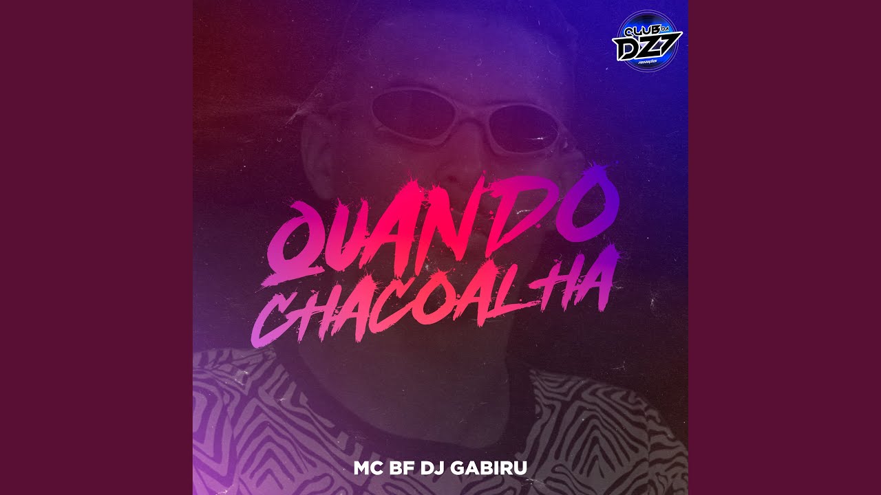 QUANDO CHACOALHA (feat. MC BF) - YouTube