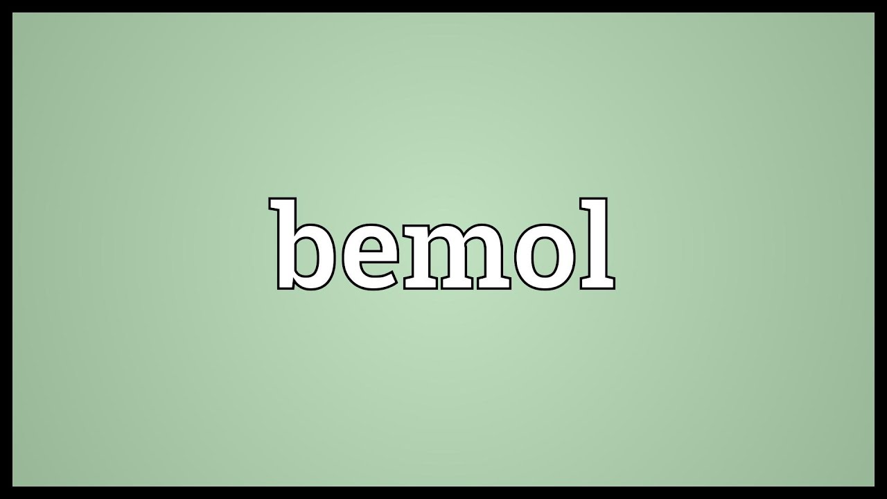 Bemol Meaning - YouTube