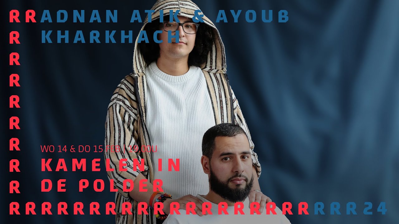 Adnan Atik & Ayoub Kharkhach | Kamelen in de polder | RRReuring 2024 ...