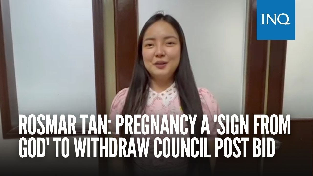 Rosmar Tan: Pregnancy a 'sign from God' to withdraw council post bid ...
