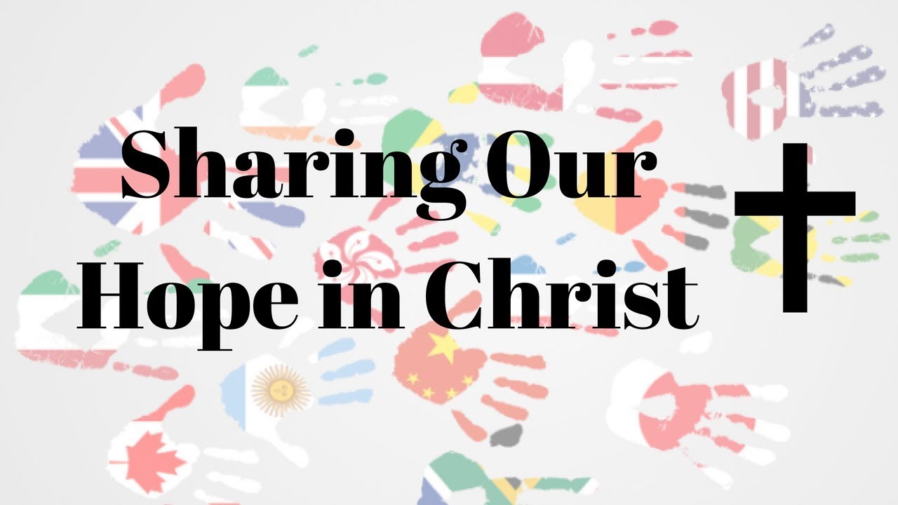 Sharing Our Hope in Christ - 4/22/18 - YouTube