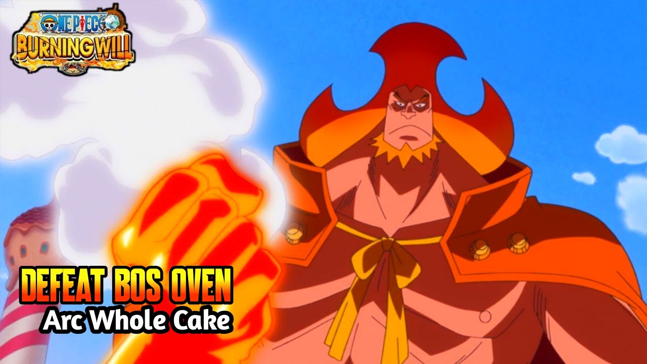 Defeat Bos Oven Solo Arc Whole Cake | Trio SHP Luffy Wano, Robin Wano ...