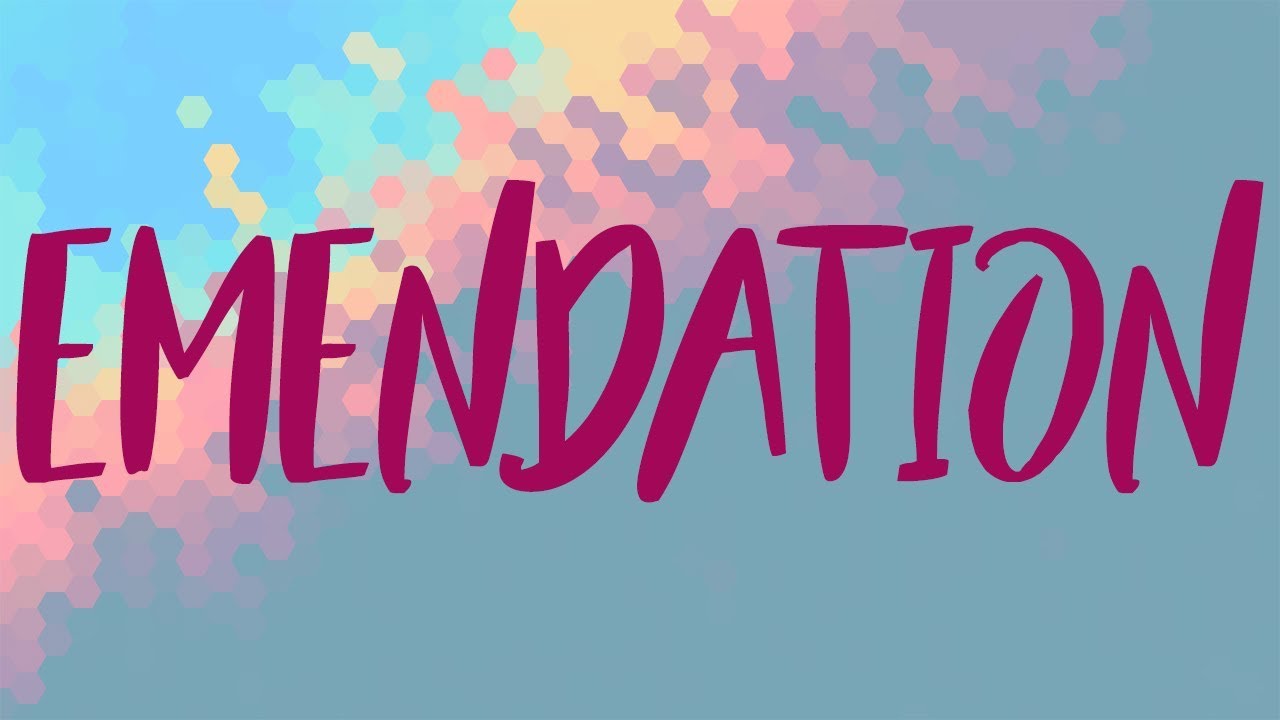 Emendation Meaning, Emendation Definition and Emendation Spelling - YouTube