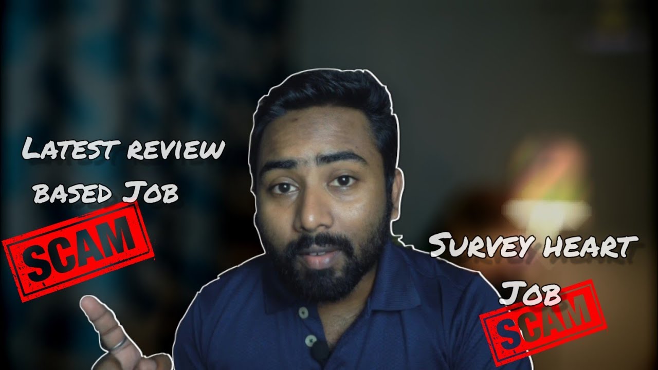 Latest job scams, Part time review based Job scam | Survey Heart Job ...