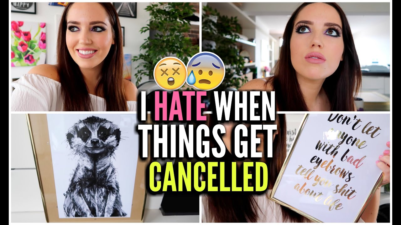 I HATE WHEN THINGS GET CANCELLED! - YouTube