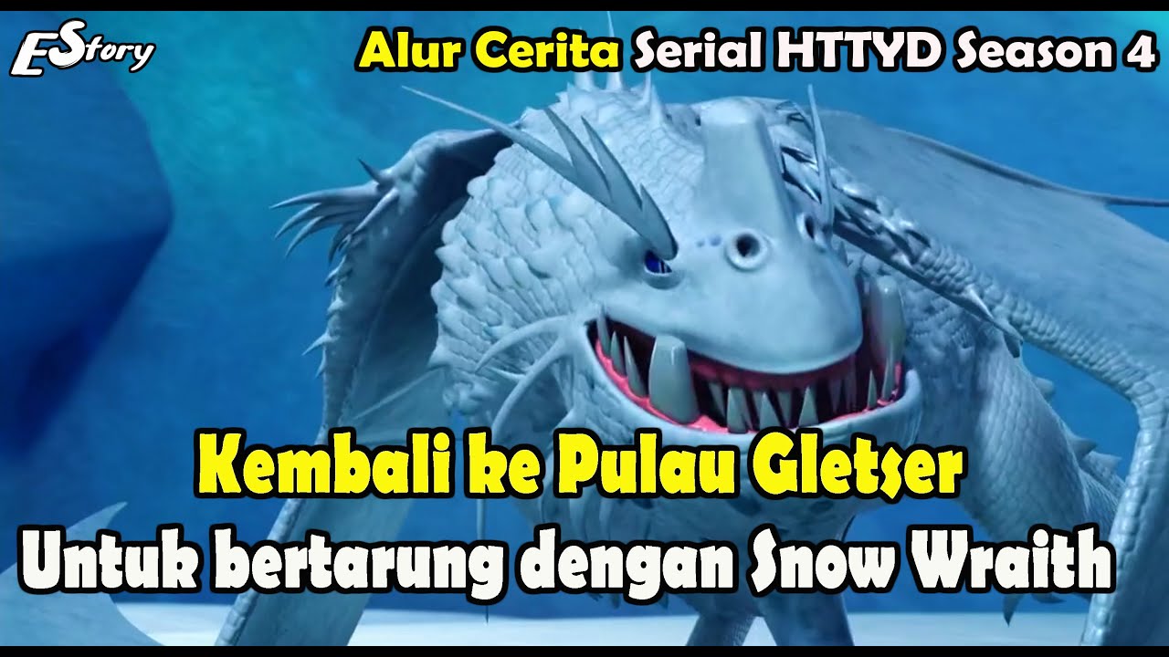 Bertarung dengan Naga Snow Wraith| Alur serial HTTYD season 4 Race to ...