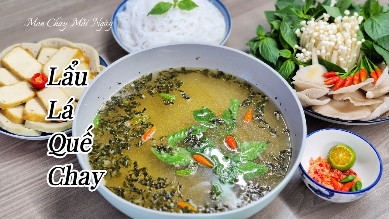 LẨU LÁ QUẾ CHUA CAY CHAY hít hà ấm áp| Món Chay Mỗi Ngày| Vietnamese ...