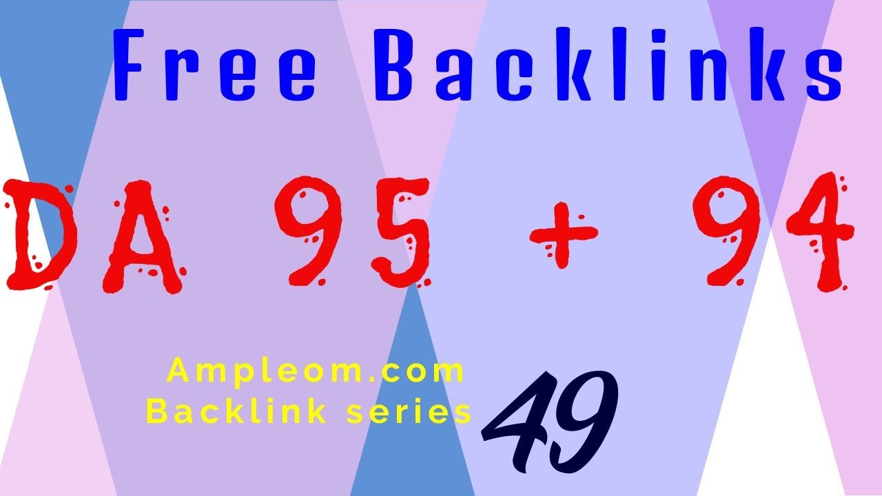 Another 2 high DA(95) free backlinks: Ampleom.com backlink series 49 ...