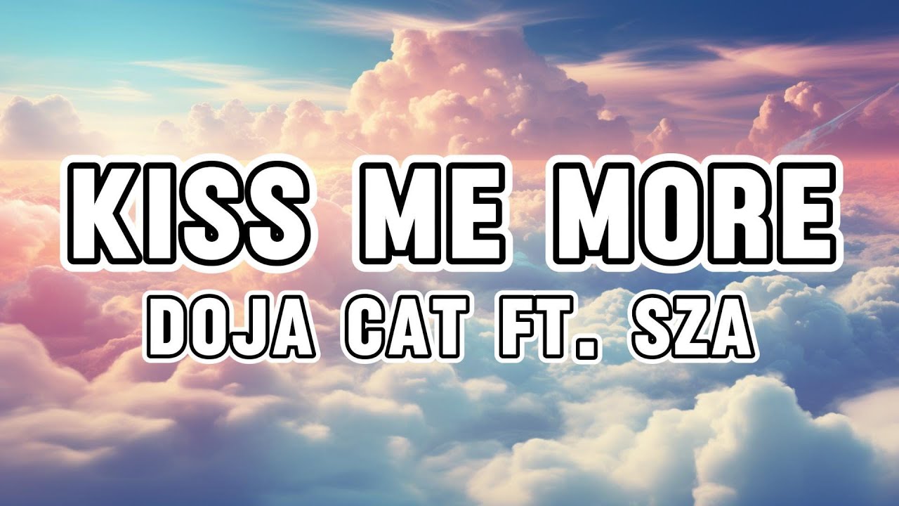 Doja Cat - Kiss Me More (Lyrics) ft. SZA - YouTube