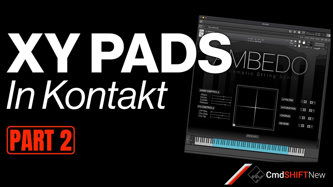 Adding and Scripting XY PADS in Kontakt - PART TWO... How I Created Ambedo - YouTube
