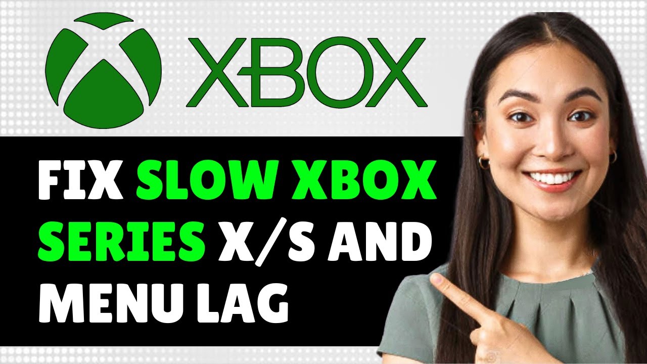How to FIX SLOW XBOX SERIES X/S and MENU LAG + Slow Dashboard 2024 ...