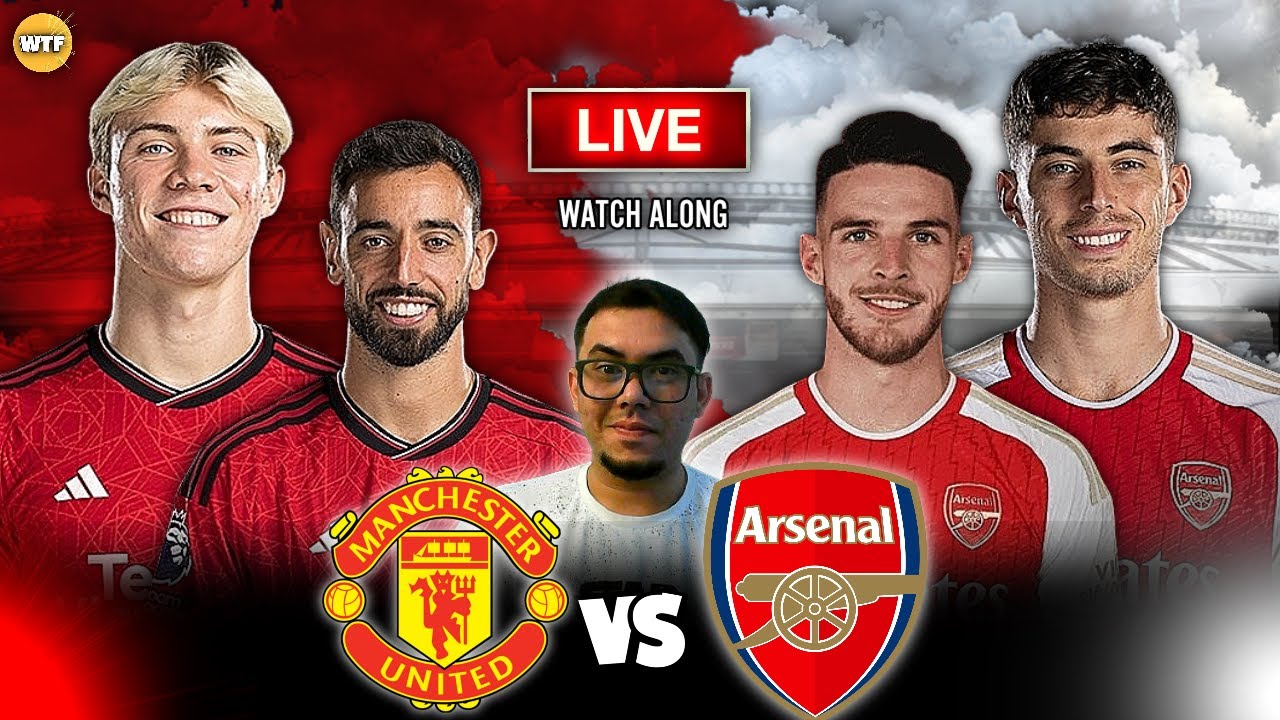🔴 Manchester United - Arsenal || Watch Along || Premiere League - YouTube