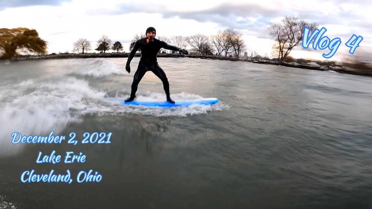 Lake Erie Surf Session | 12/02/2021 | Cleveland, Ohio | Vlog 4 - YouTube