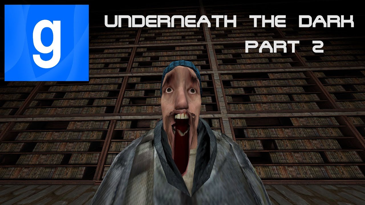 Heckin' Libraries... | GMod Horror Map - Underneath The Dark [Part 2 ...