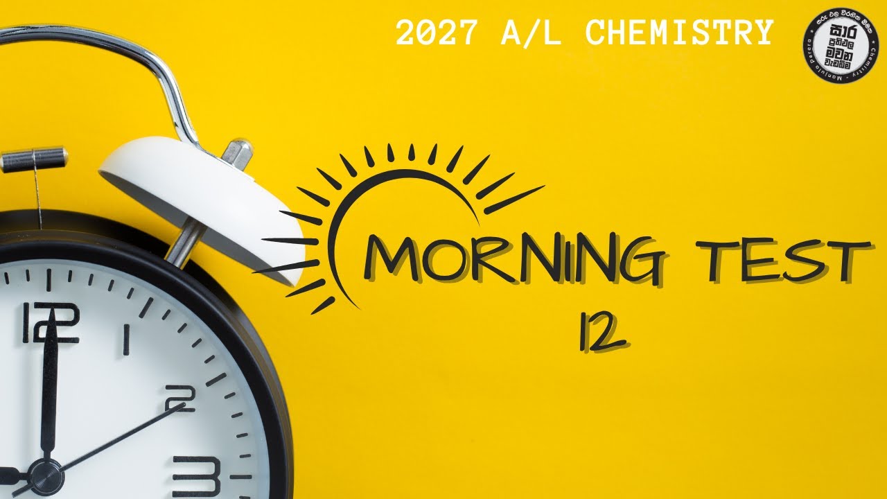 Chemistry AL||2027||Morning Test-12 - YouTube