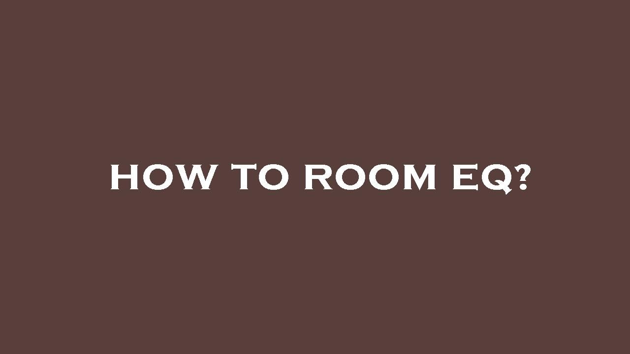 How to room eq? - YouTube