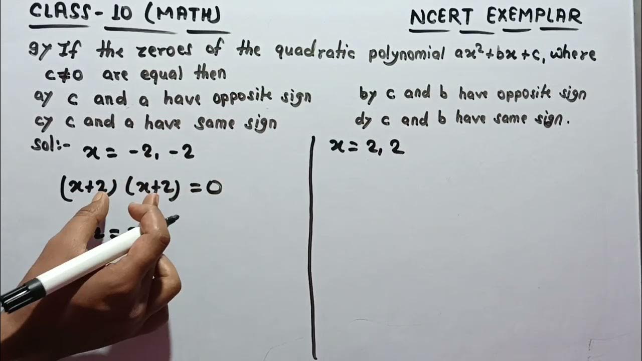 If the zeroes of the quadratic polynomial ax²+bx+c where c≠0 are equal ...