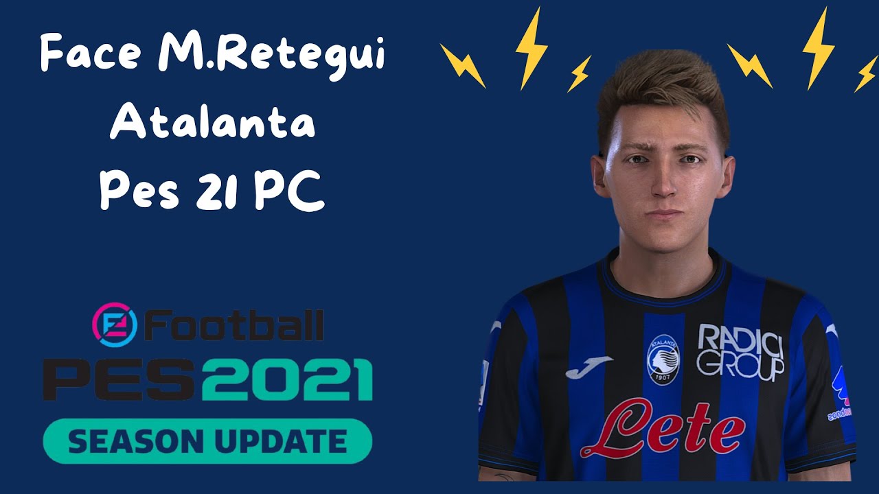 Face + Tatto Mateo Retegui Atalanta PES 21 - PC - YouTube
