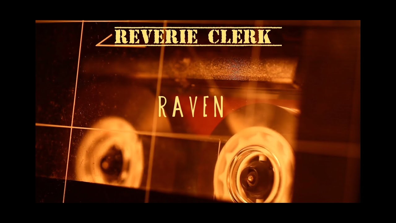 Reverie Clerk -- Raven - YouTube