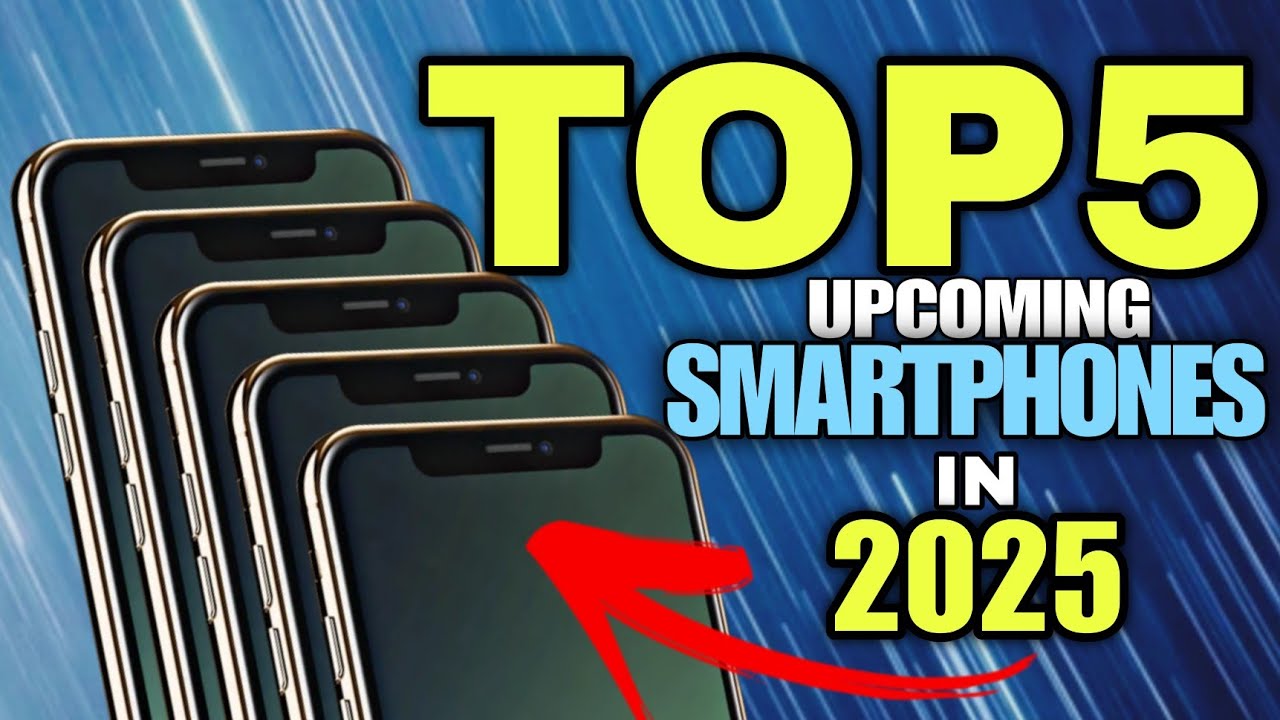 5 Upcoming Smartphones in 2025 You Can’t Miss Budget phones with Next ...