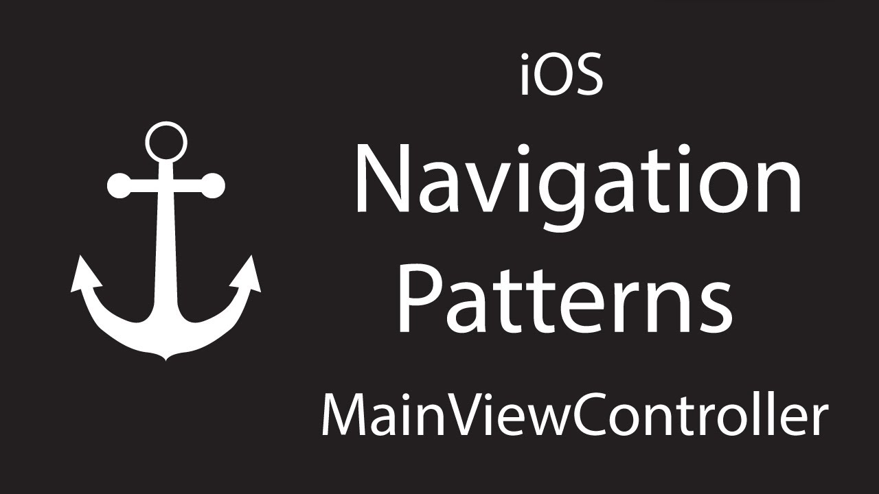 Navigation Patterns: How to setup your iOS architecture using a ...