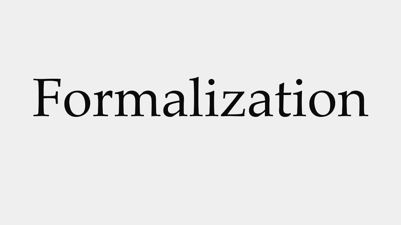 How to Pronounce Formalization - YouTube