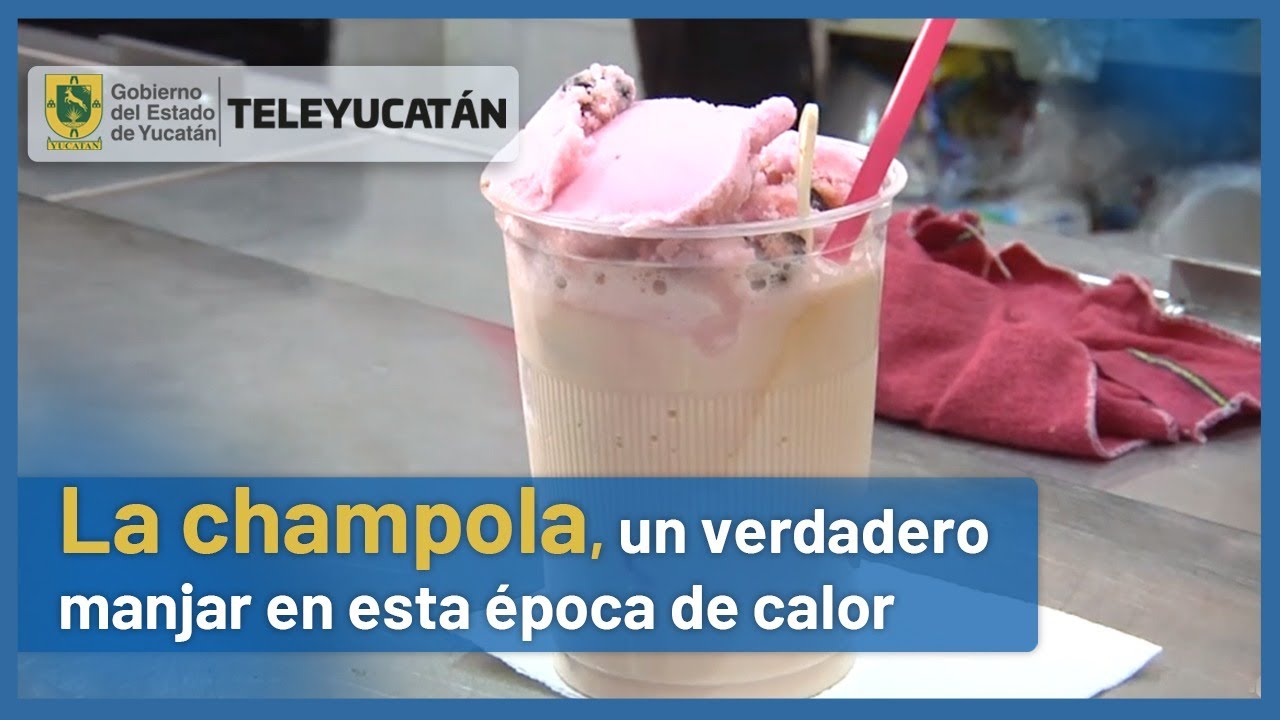 🧉CHAMPOLAS YUCATECAS una gran opción para AGUANTAR el CALOR 🌞| NO tiene ...