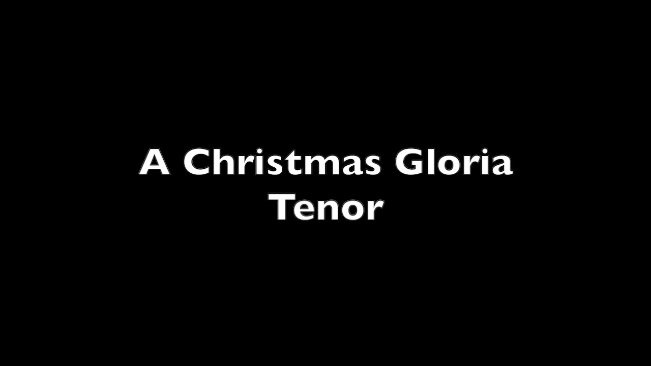 A Christmas Gloria - Tenor - YouTube