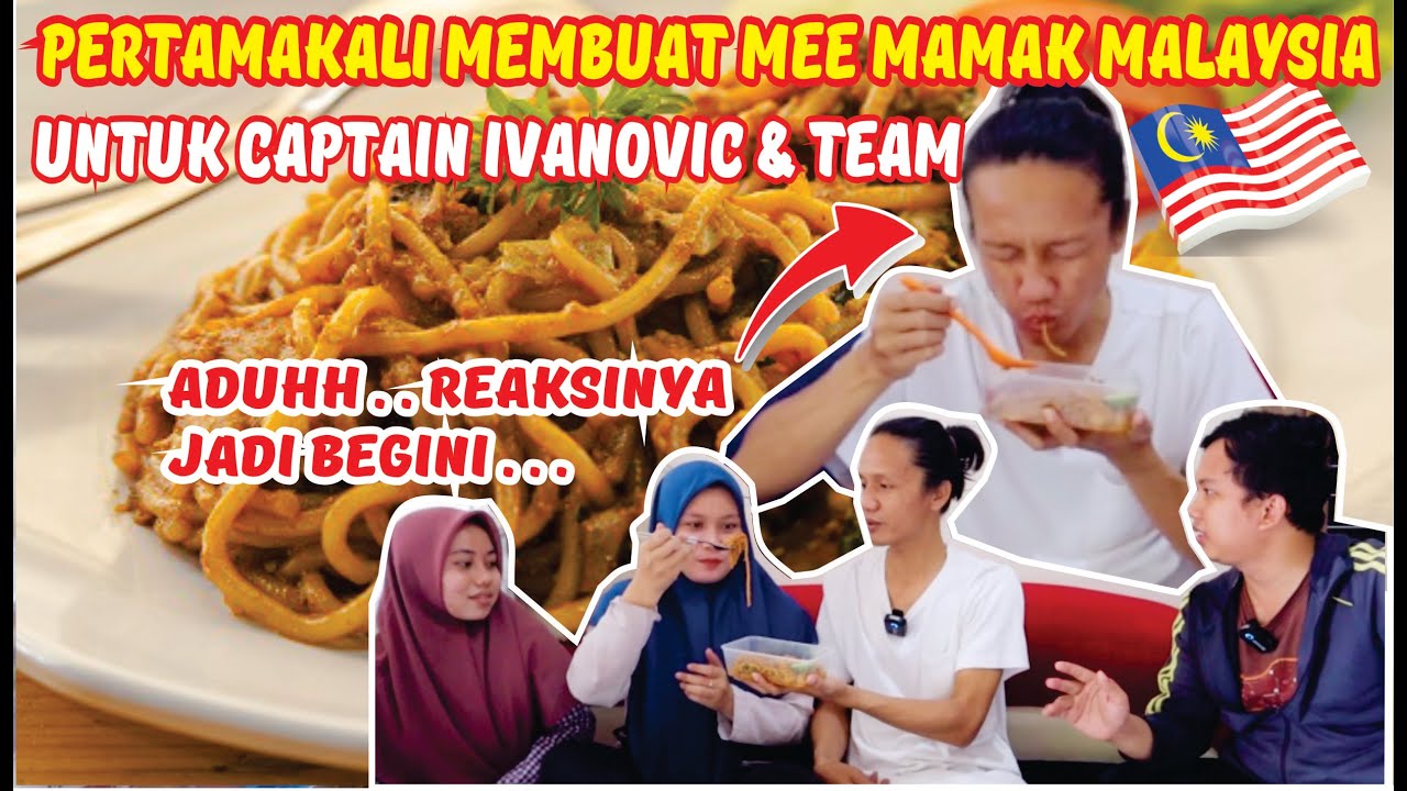 REAKSI CAPTAIN IVANOVIC DAN TEAM, KETIKA AKU MASAKIN MEE MAMAK, AUTO ...
