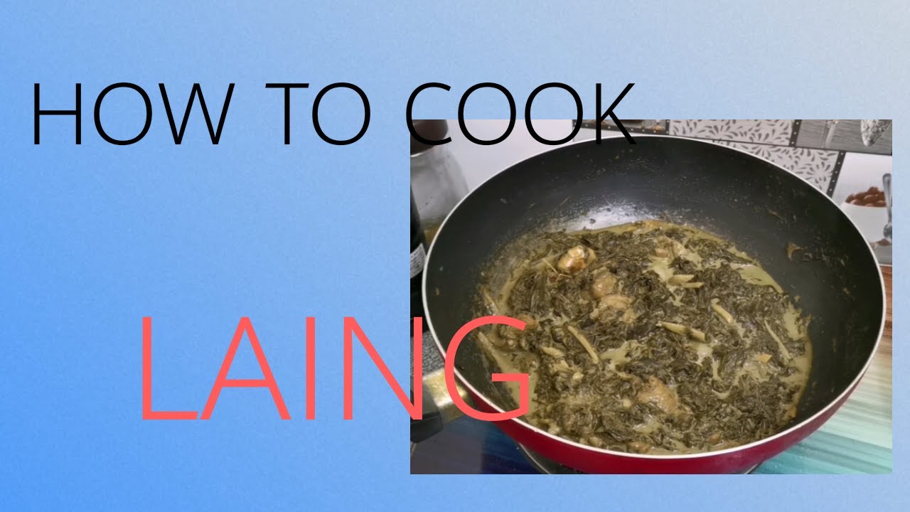 HOW TO COOK LAING (TARO LEAVES) - YouTube