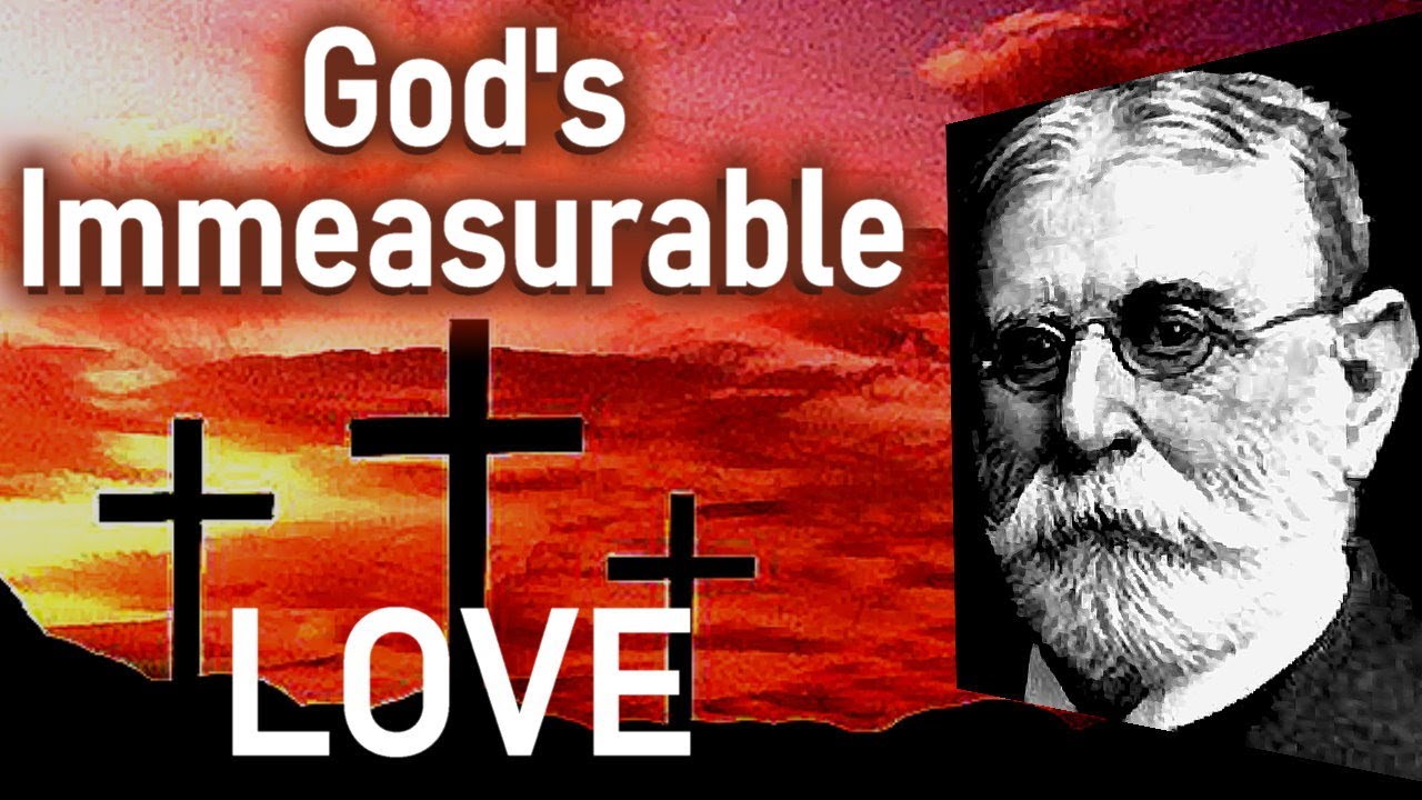 God's Immeasurable Love - Benjamin B. Warfield - YouTube