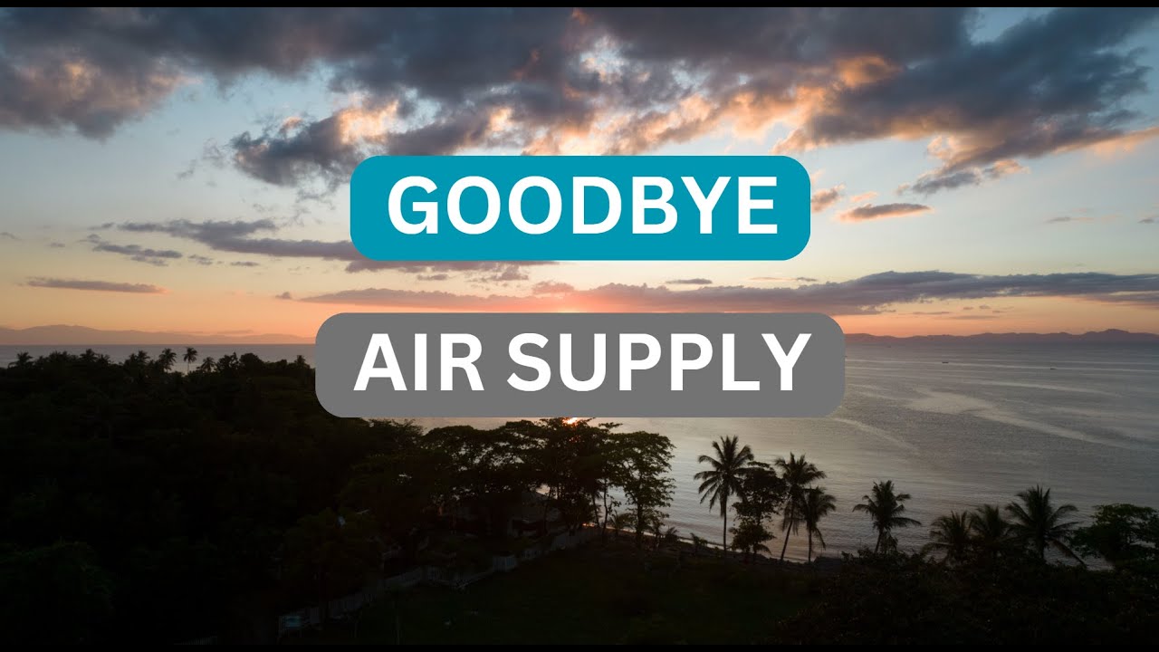 Goodbye - Air Supply (Lyrics) - YouTube