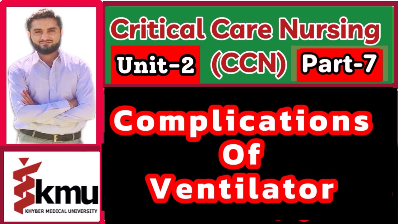 Complications of Mechanical Ventilation [CCN]{Unit-2,Part-7}{BSN/Post ...