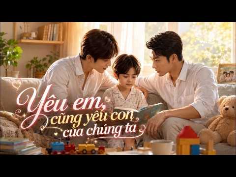 [Tập 23] Yêu em, cũng yêu con của chúng ta - Hoạt hình boylove