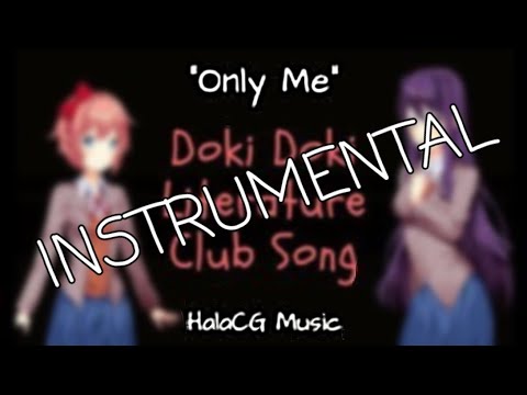 DDLC SONG|| Only Me by HalaCG (Unofficial Instrumental) Shine Spark330 ...